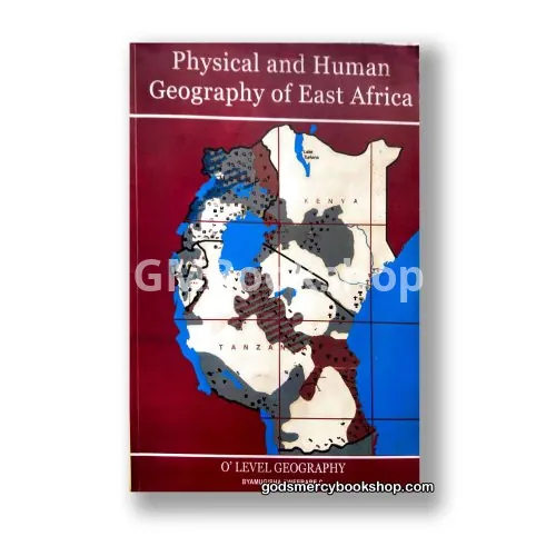Physical and human geography of East Africa Byamugisha - FinalHeights